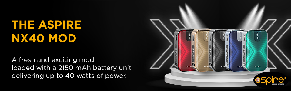 Aspire NX40 mod UK - Official Aspire